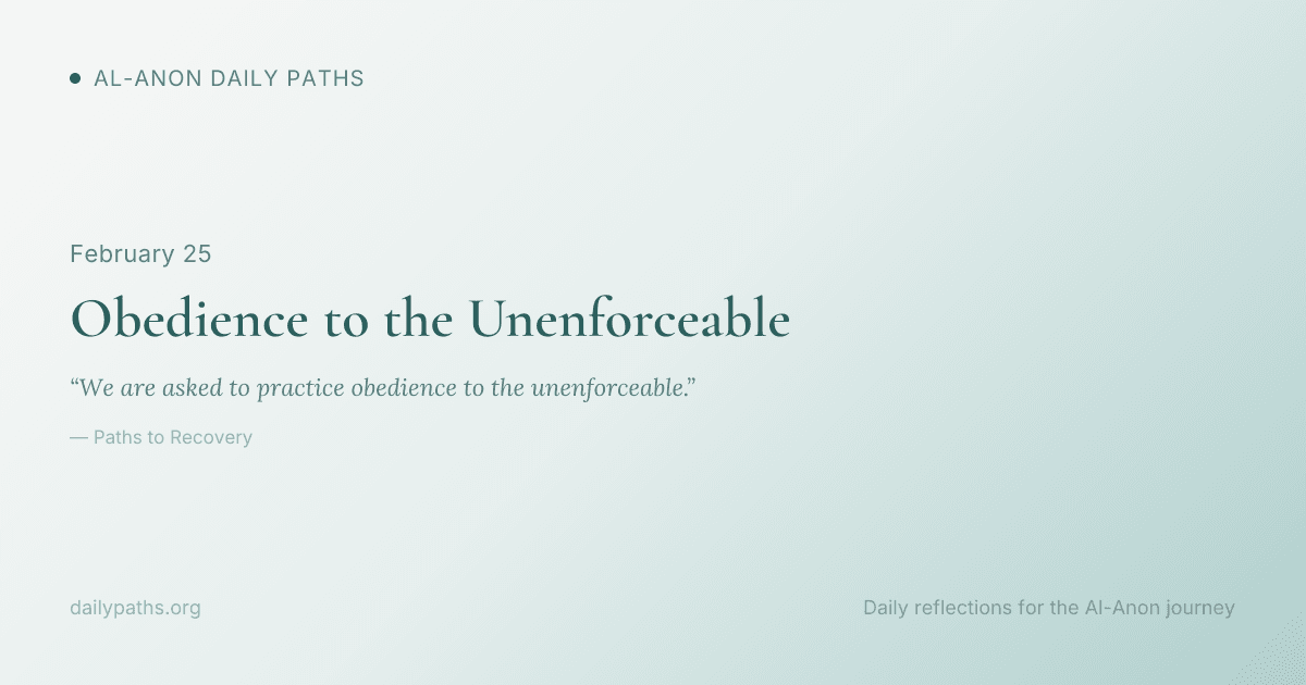 Obedience to the Unenforceable – Al-Anon Daily Reflection for February ...